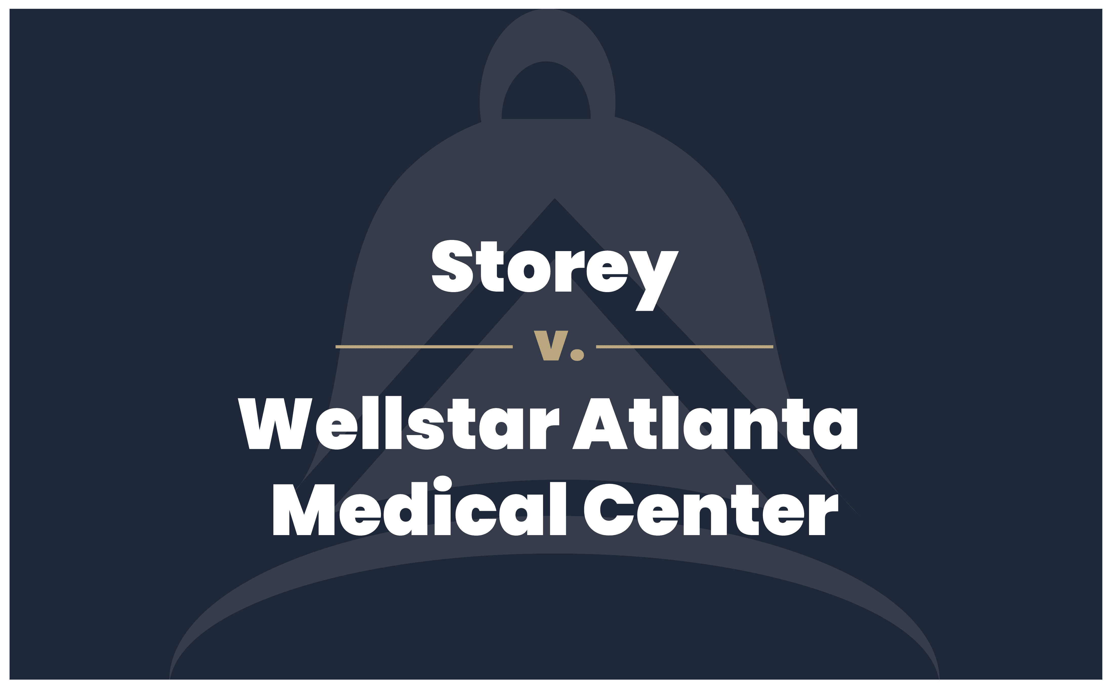 Bell Law Firm Files Wrongful Death Case Storey v. Wellstar